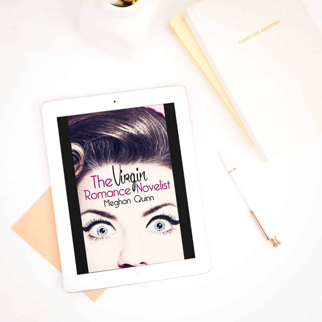 The Virgin Romance Novelist by Meghan Quinn - Book 1 | Totally Bex