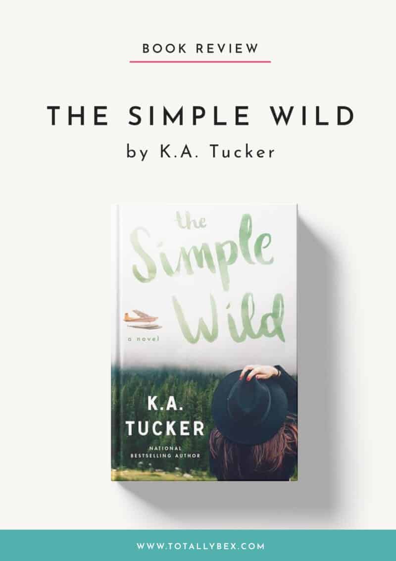 Forever Wild by K A Tucker - The Simple Wild, book 2.5 | Totally Bex