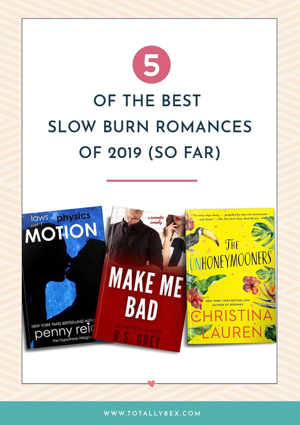 5 of the Best Slow Burn Romances of 2019 (so far) | Totally Bex