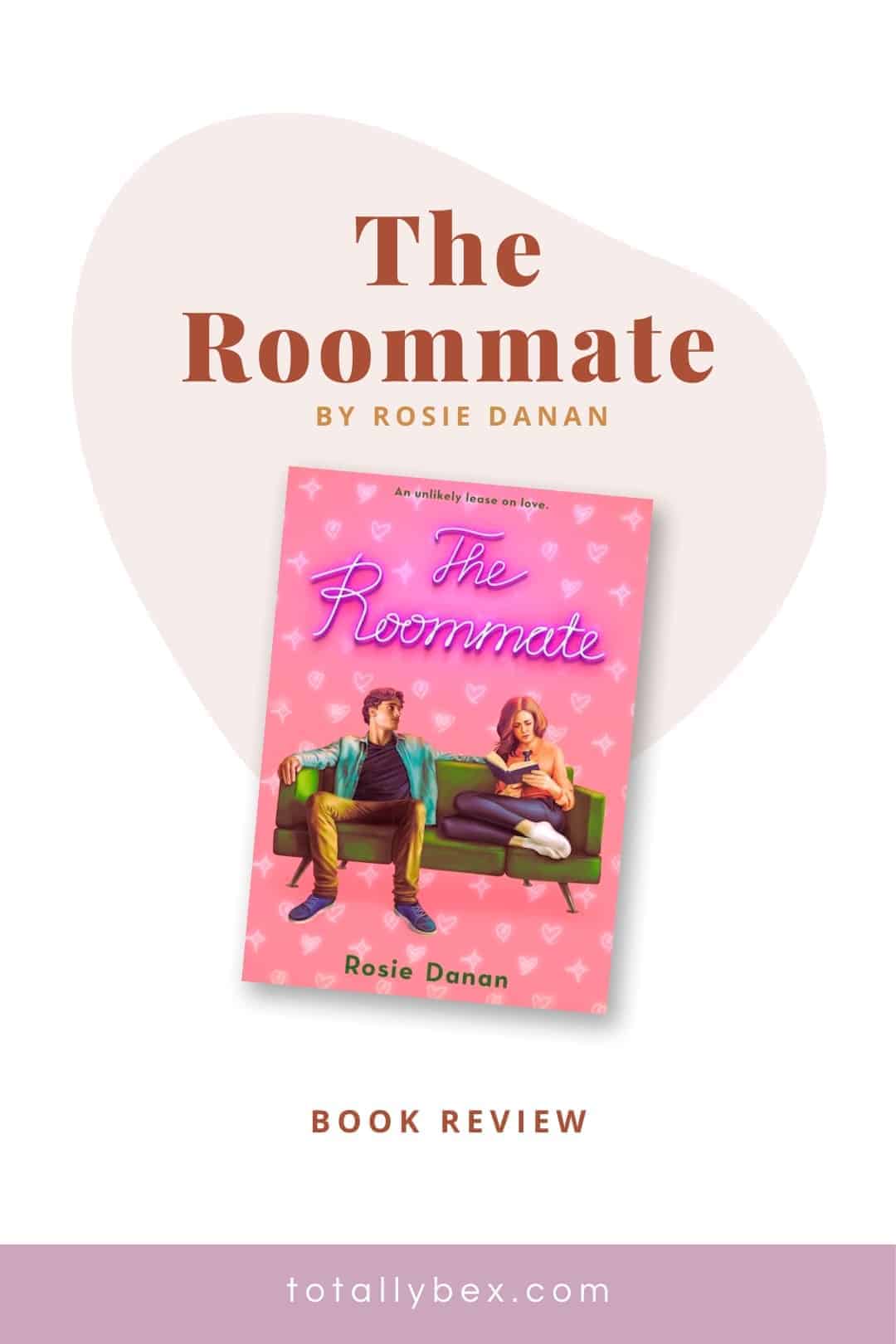 The Roommate by Rosie Danan - Shameless Book 1 | Totally Bex