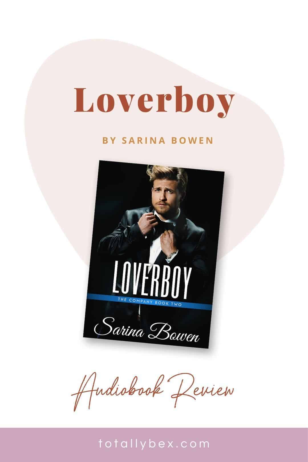 Loverboy by Sarina Bowen - The Company Book 2 | Totally Bex