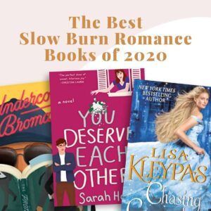 11 of the Best Slow Burn Romance Novels of 2019 | Totally Bex