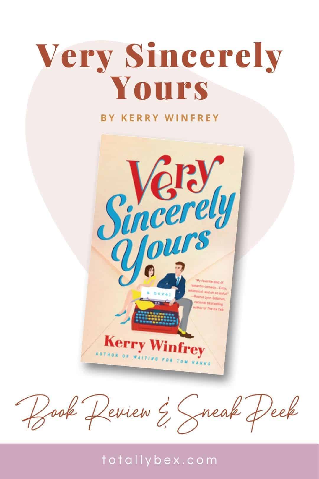 Read an Exclusive Excerpt from Very Sincerely Yours by Kerry Winfrey ...