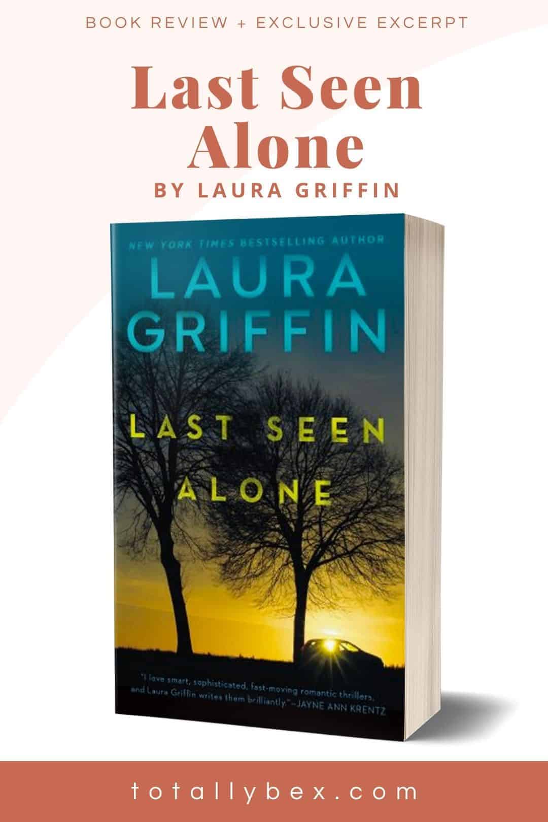 Last Seen Alone by Laura Griffin - Suspenseful and Sexy | Totally Bex