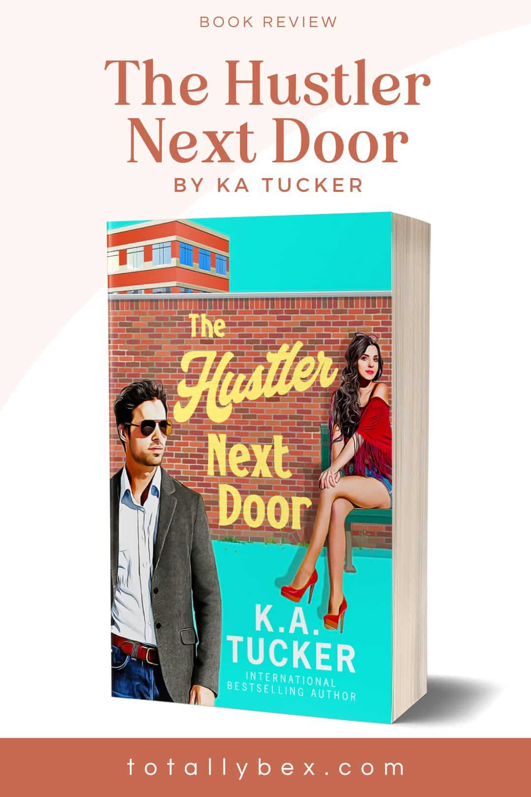 The Hustler Next Door by KA Tucker - Polson Falls Book 2 | Totally Bex